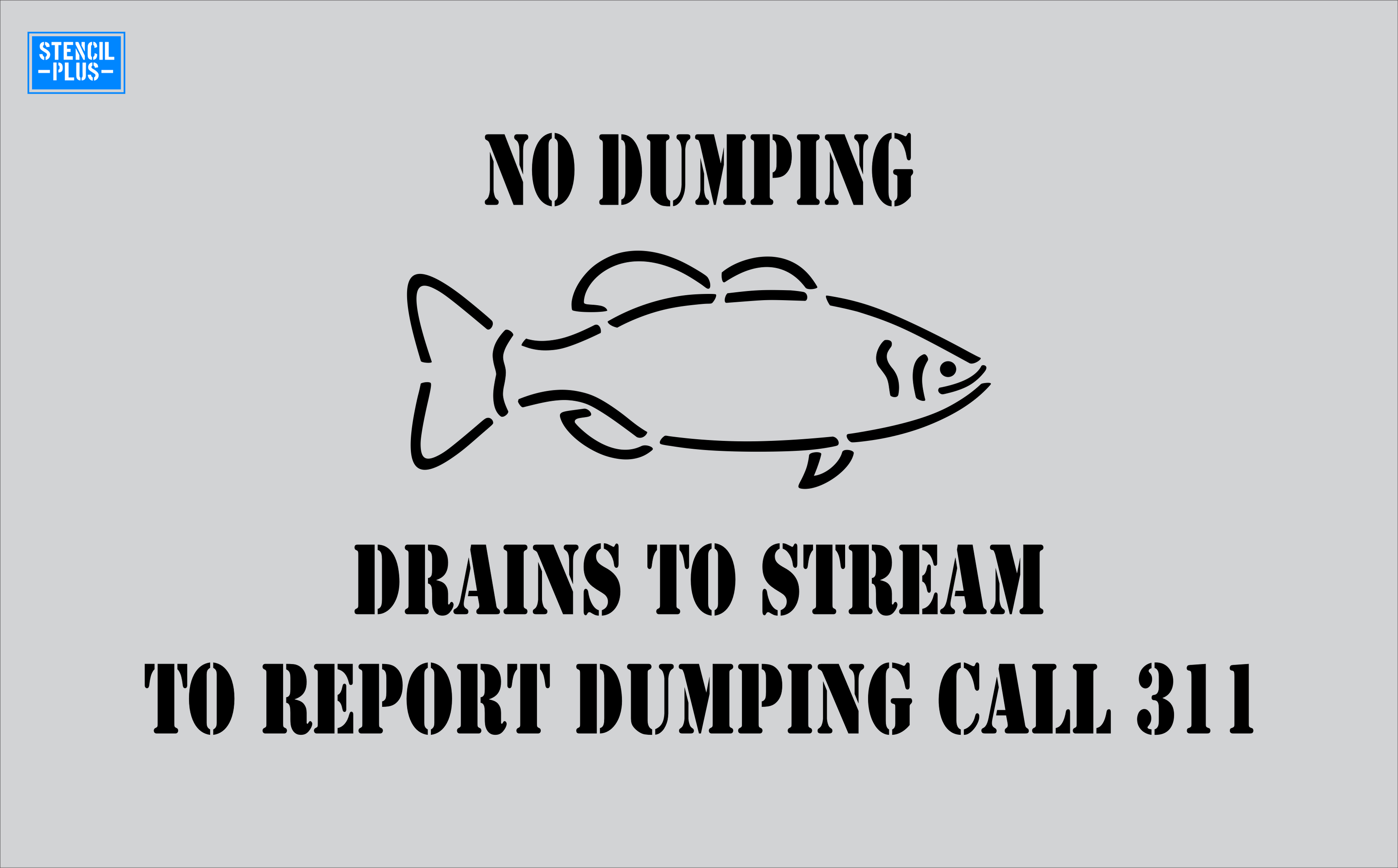 Storm Drain Stencil -NO Dumping-Drains to Stream To Report Dumping Cal ...
